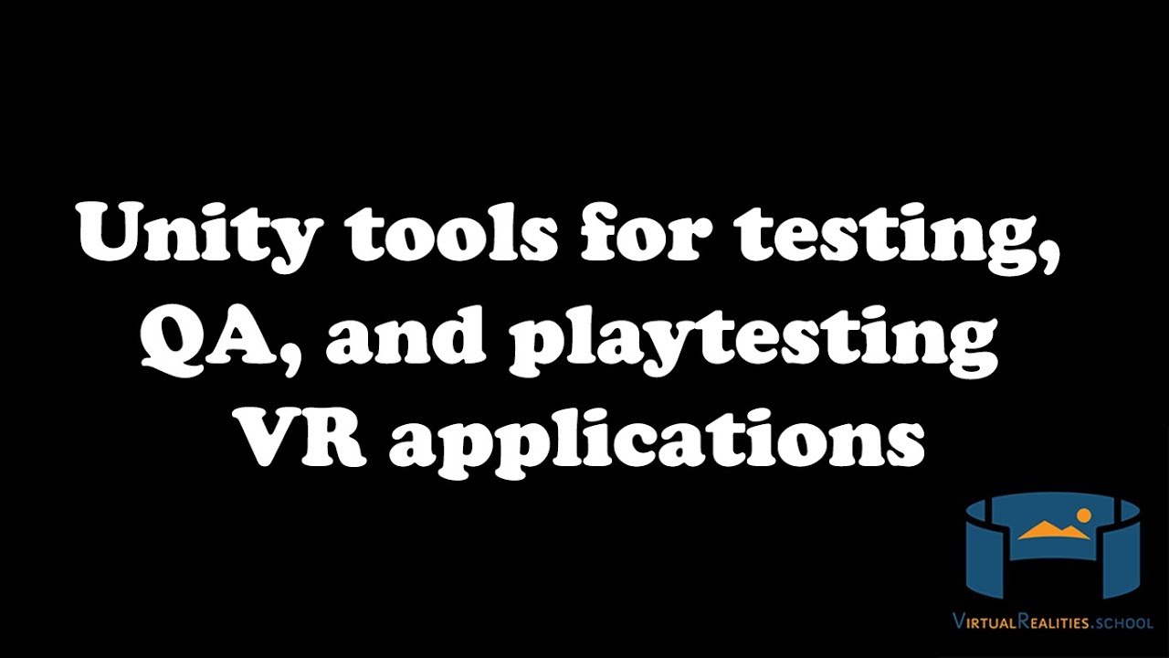 Unity tools for testing, QA, and playtesting VR applications - YouTube