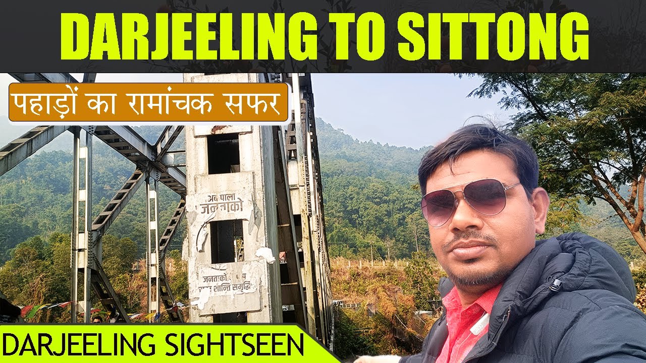 Darjeeling to Sittong By Car | Sitong l Darjeeling Sight Seeing ...