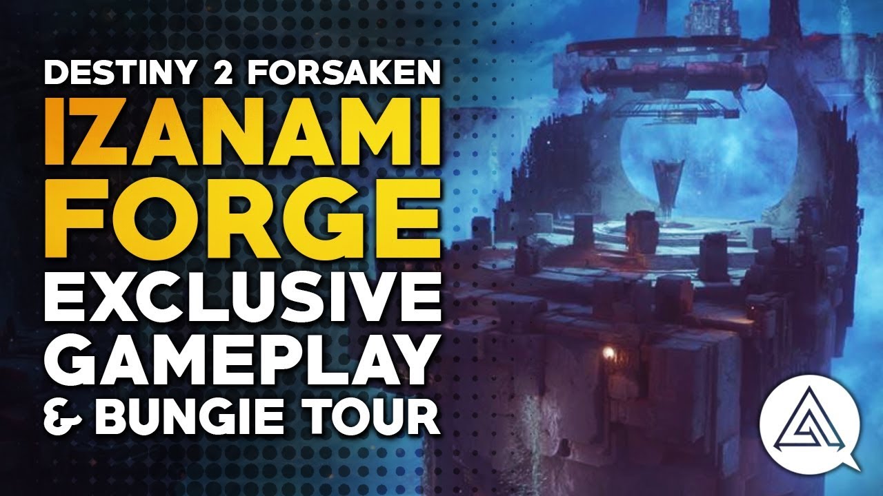 Destiny 2 | Izanami Forge Exclusive Gameplay & Bungie Tour - Last ...
