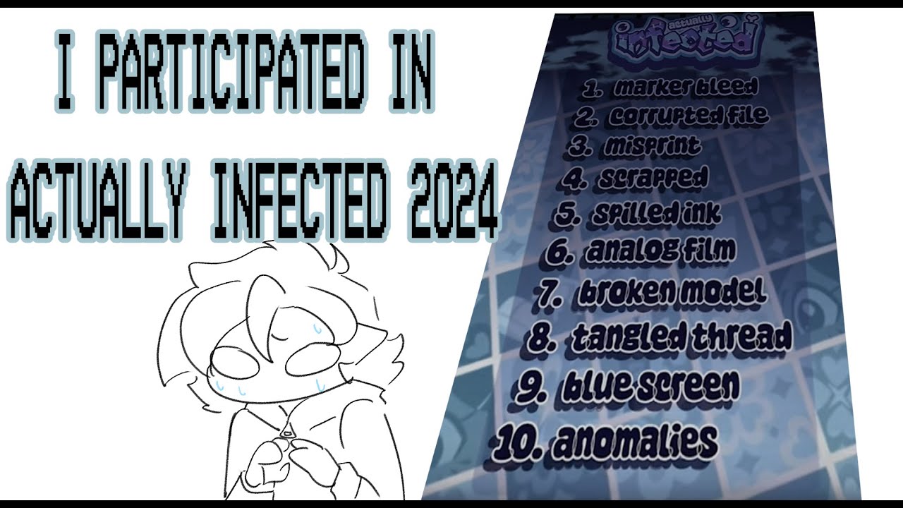 Actually Infected 2024 art showcase i guess - YouTube