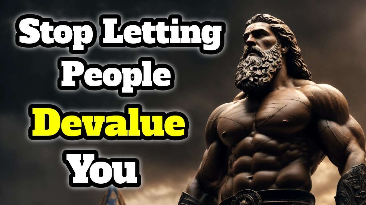 Stop Letting People Devalue You. @Thestoicstream - YouTube