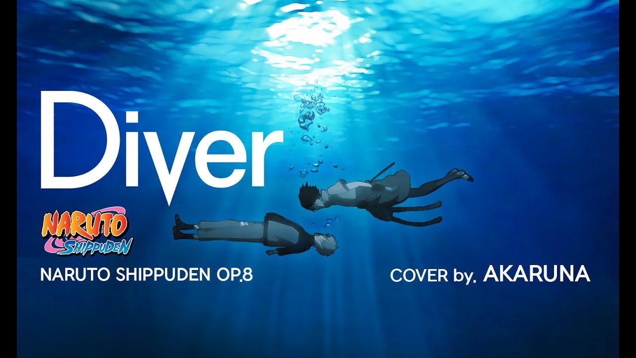 【COVER】DIVER - NARUTO SHIPPUDEN OP 8 cover by. AKARUNA (아카루나) - YouTube