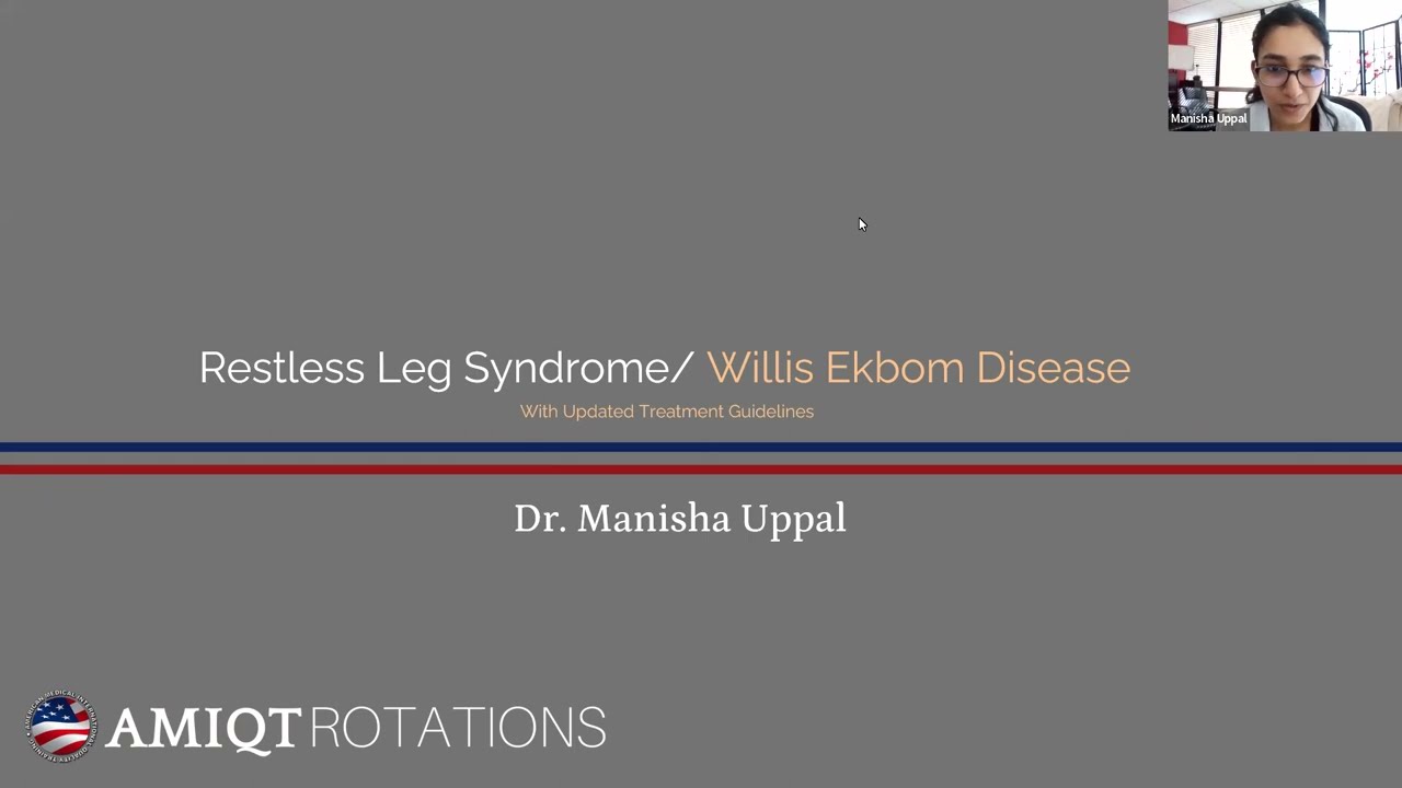 AMIQT: Dr Manisha Uppal, Restless Legs Syndrome/Willis Ekbom Disease ...
