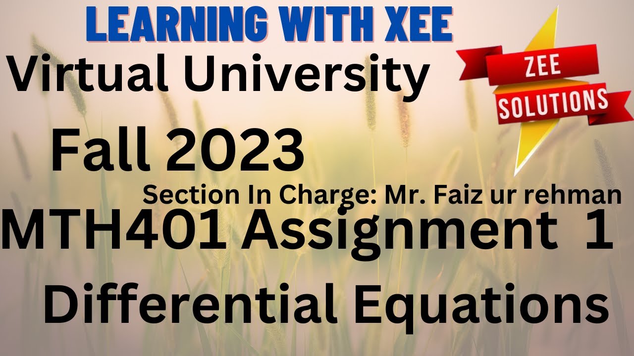 MTH401 Differential Equation Assignment 1 Fall 2023 Virtual University ...