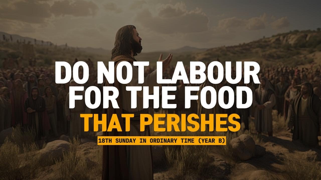 DO NOT LABOUR FOR THE FOOD THAT PERISHES - YouTube