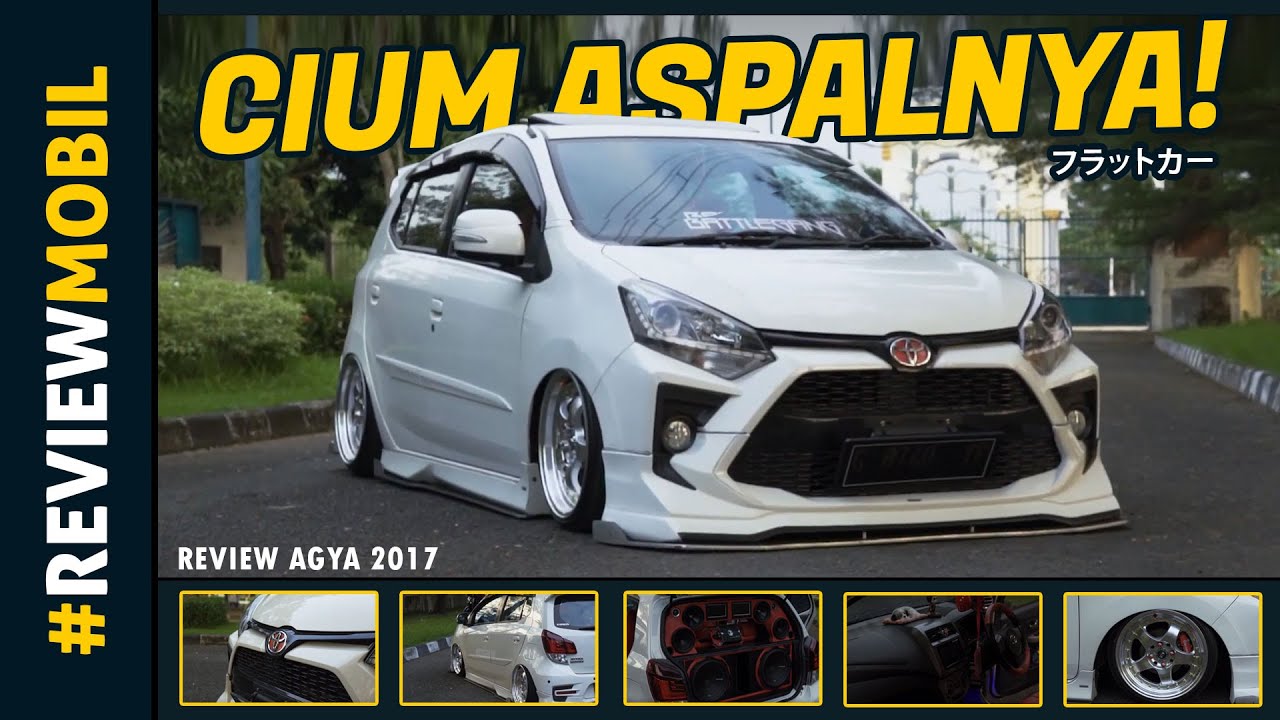REVIEW MODIFIKASI AGYA 2017 SIMPLE DAN CEPER MAKSIMAL | HABIS 50 JT ...
