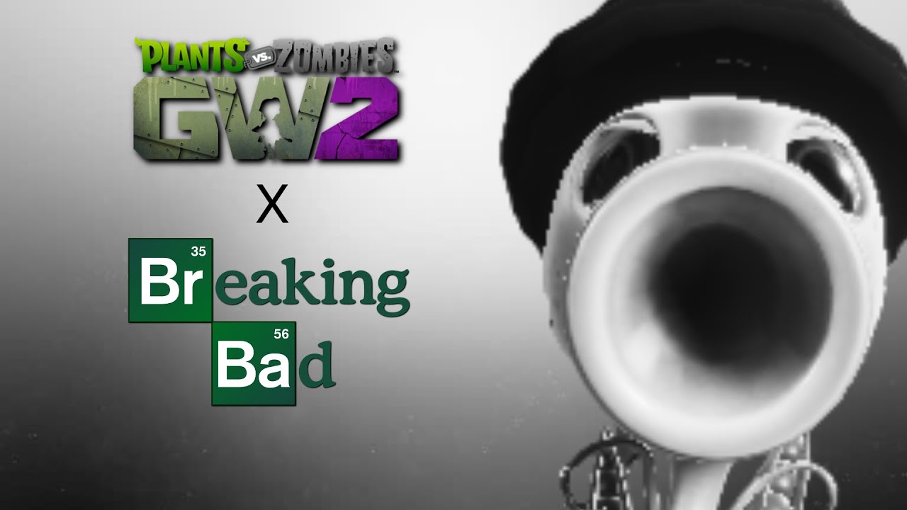 PvZ GW2 x Breaking Bad - YouTube