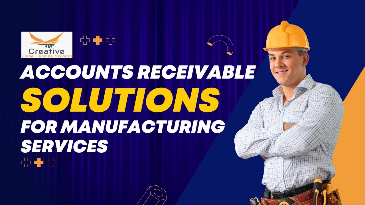 Accounts Receivable Solutions for Manufacturing Services | Creative ...