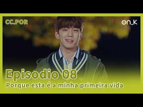 [CC.POR.V.O | COMPLETO] EP.08 | Because This is My First Life