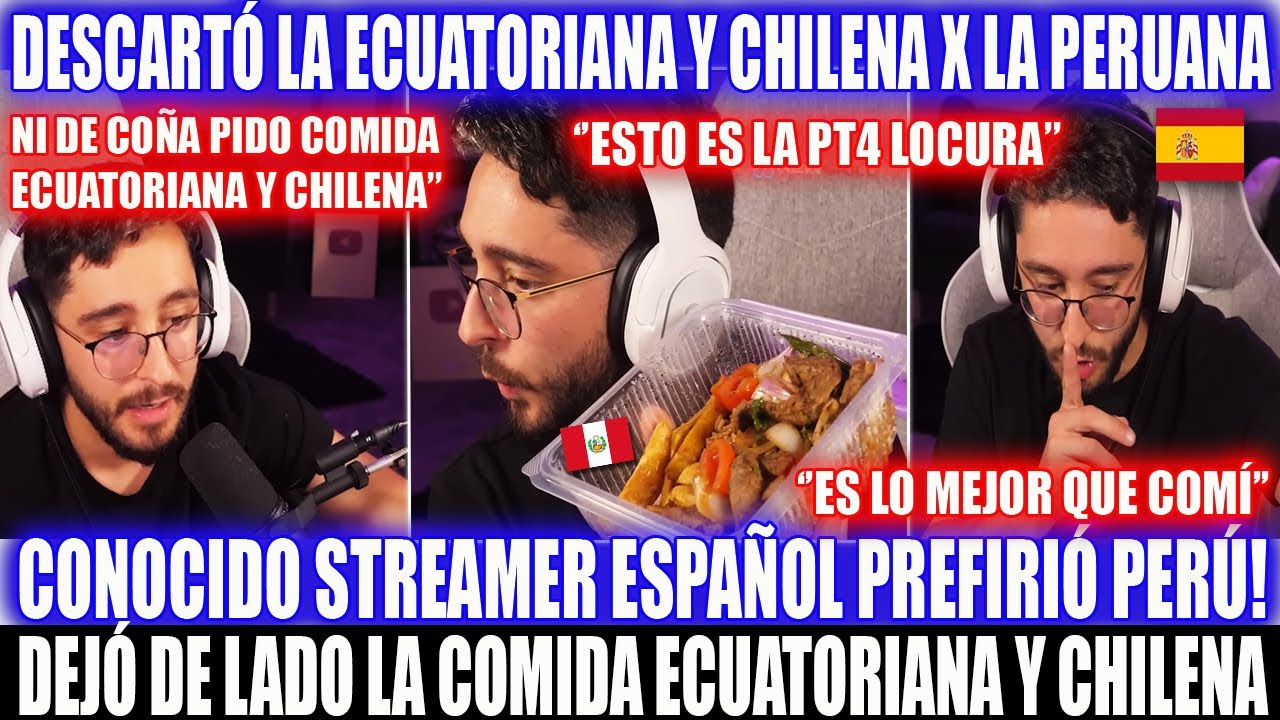 ¡EN DIRECTO! RECONOCIDO STREAMER ESPAÑOL DESCARTÓ LA COMIDA ECUATORIANA ...