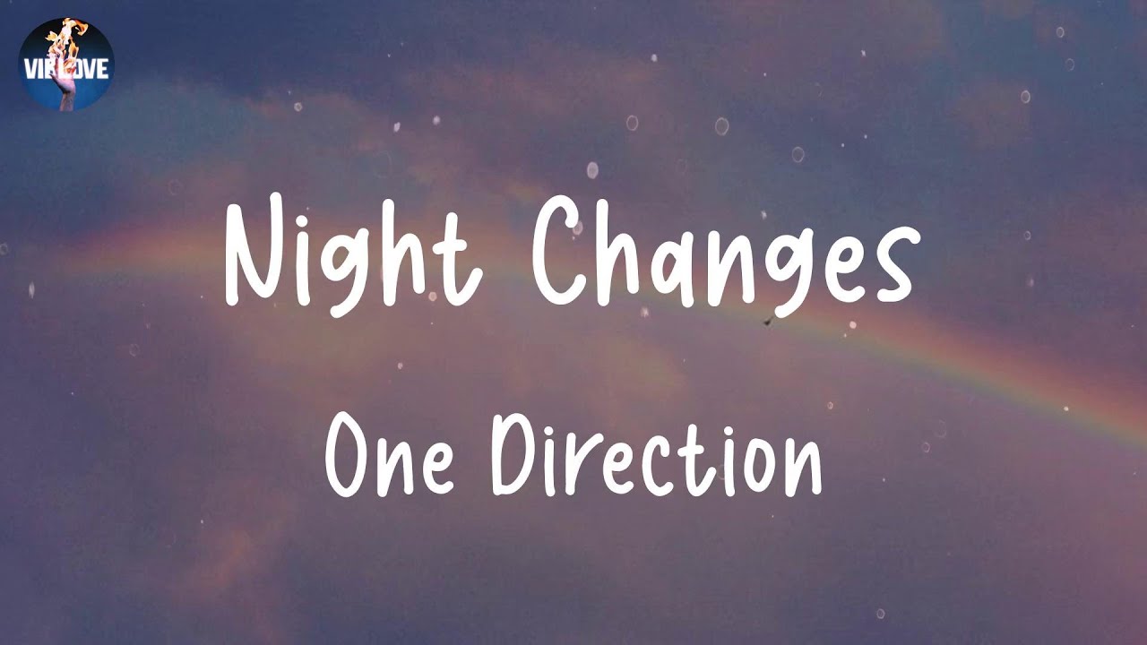 One Direction - Night Changes (Lyrics) - YouTube