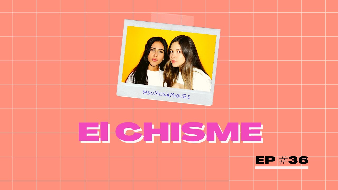 EP #36 - El chisme: ¿Por qué nos gusta tanto? y nuestros tips para ...