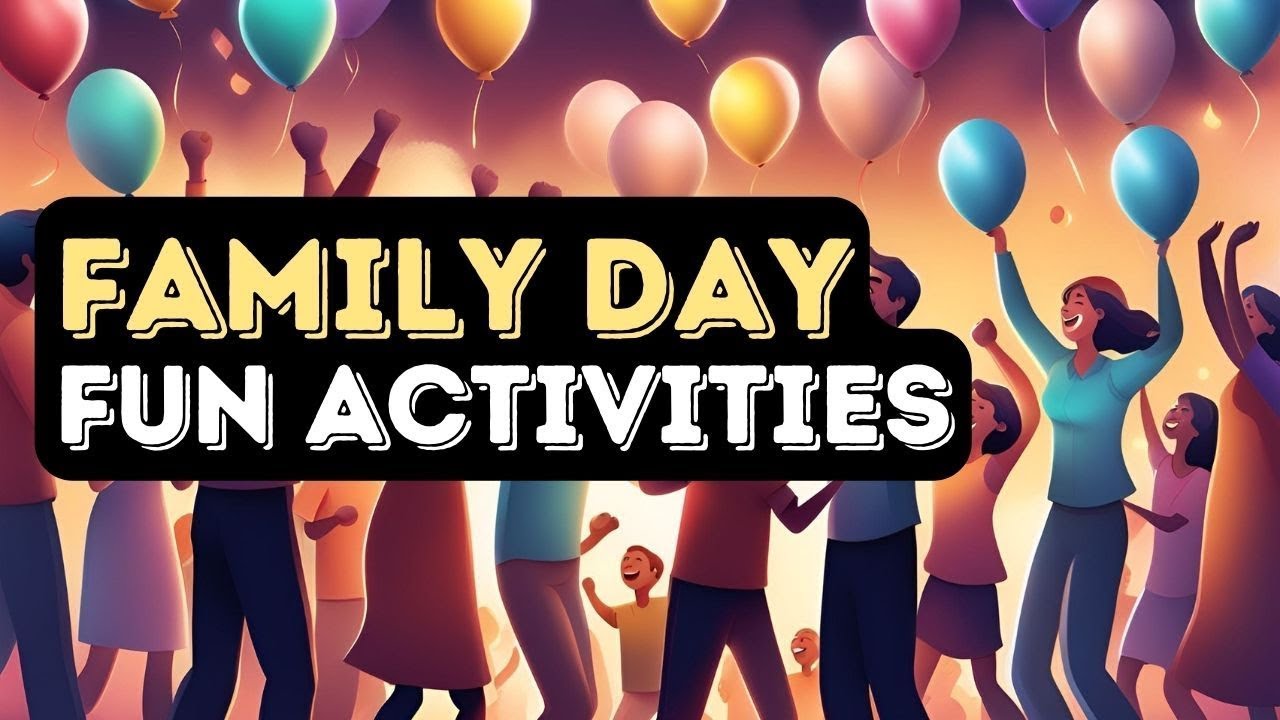 How to celebrate Family Day?|List of TOP Family Day activities|Fun ...