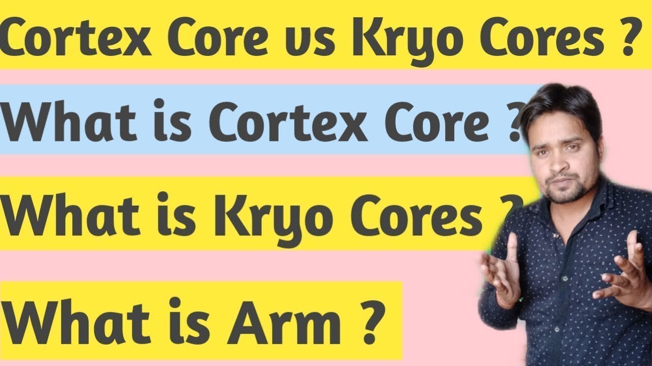 What is Arm?| What is cortex? |What is Kryo Core? |Cortex core vs Kryo Core? - YouTube