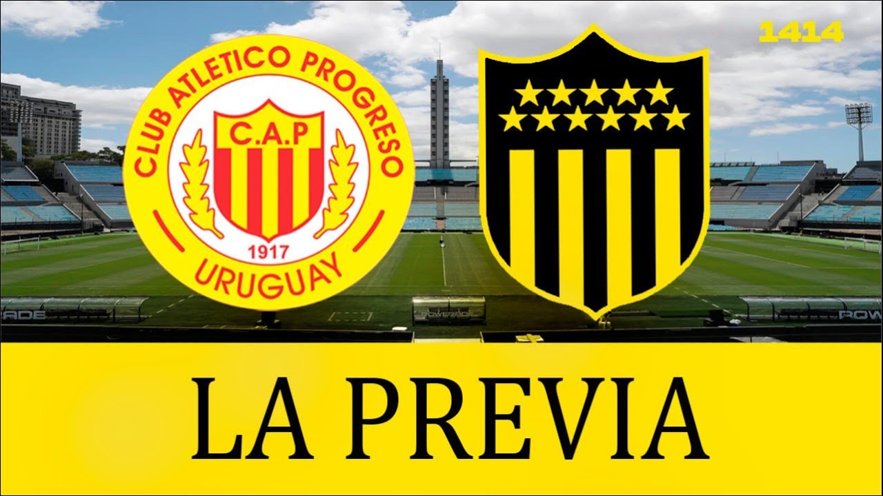 PROGRESO VS PEÑAROL la previa - YouTube