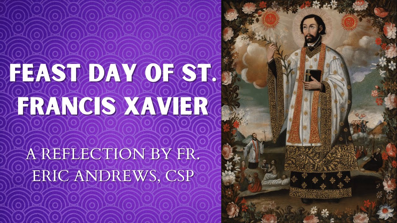 FEAST DAY OF ST FRANCIS XAVIER - YouTube