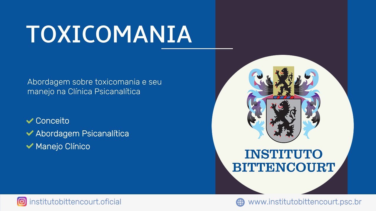 ABORDAGEM SOBRE TOXICOMANIA e seu manejo na clínica psicanalítica - YouTube