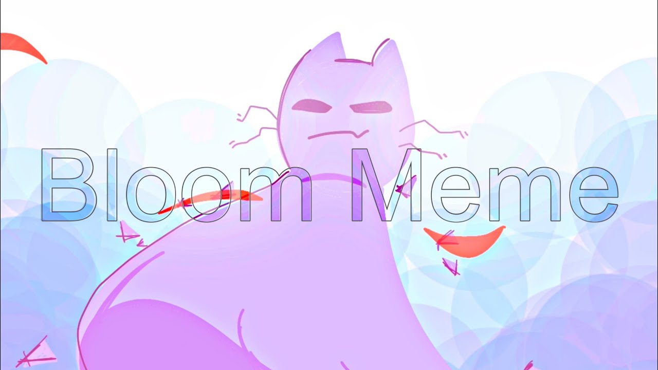 Bloom Meme - Animation | Flipaclip (Gift For Leaf) - YouTube
