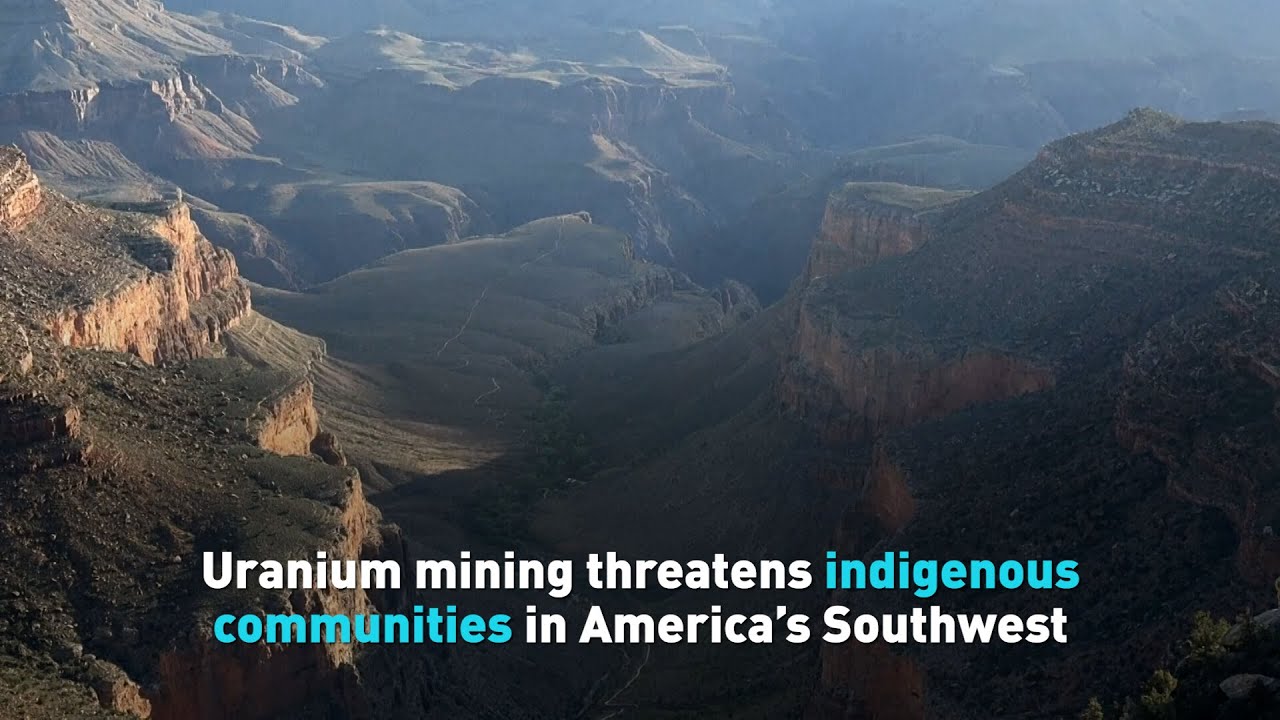 Uranium mining threatens indigenous communities in America’s Southwest ...
