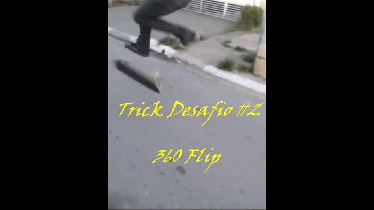 #2 Trick desafio - 360 flip - YouTube