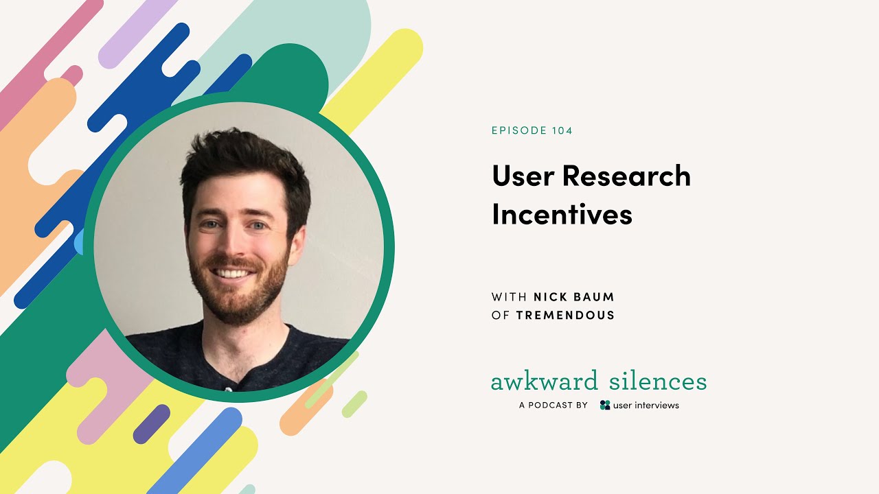 #104 - User Research Incentives with Nick Baum of Tremendous - YouTube