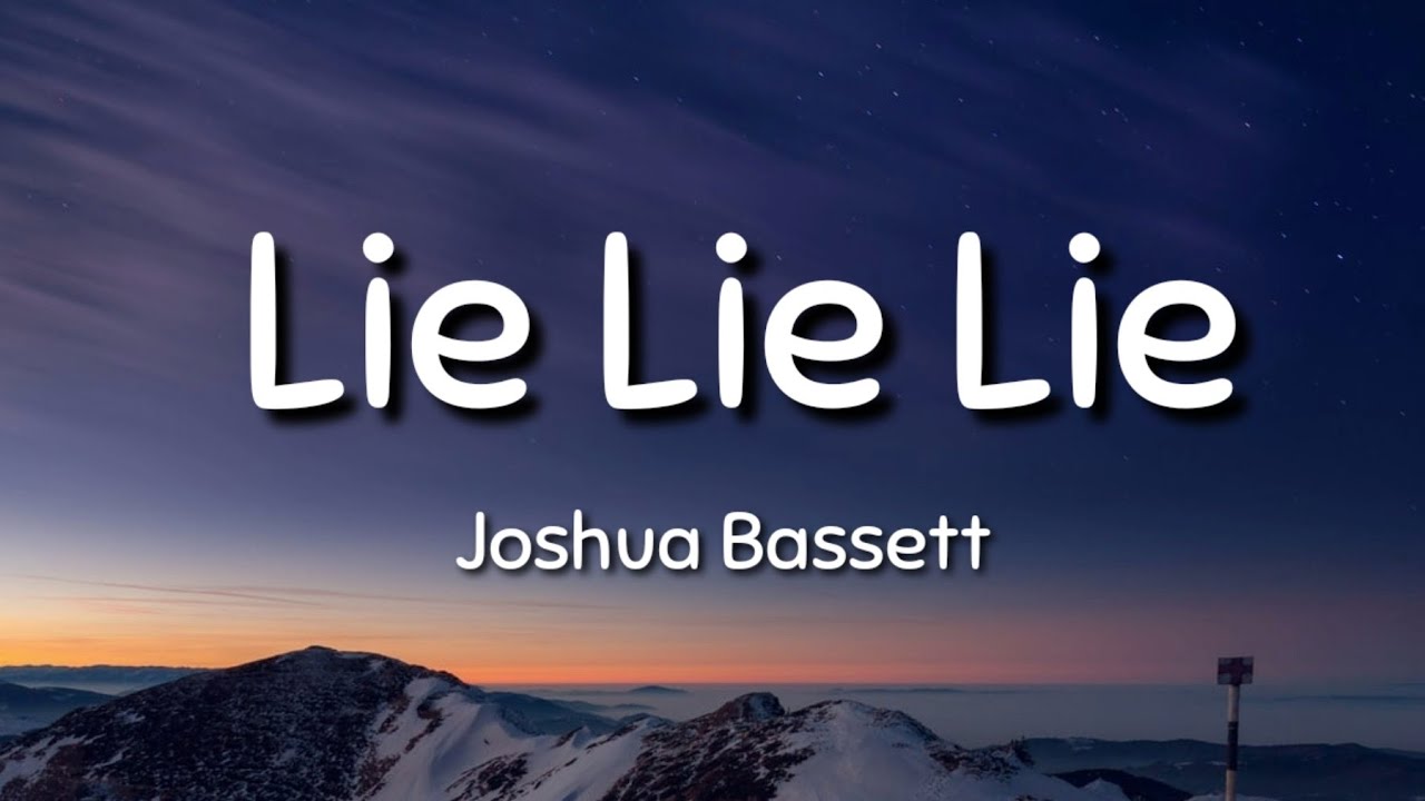 Joshua Bassett - Lie Lie Lie ( lyrics ) - YouTube
