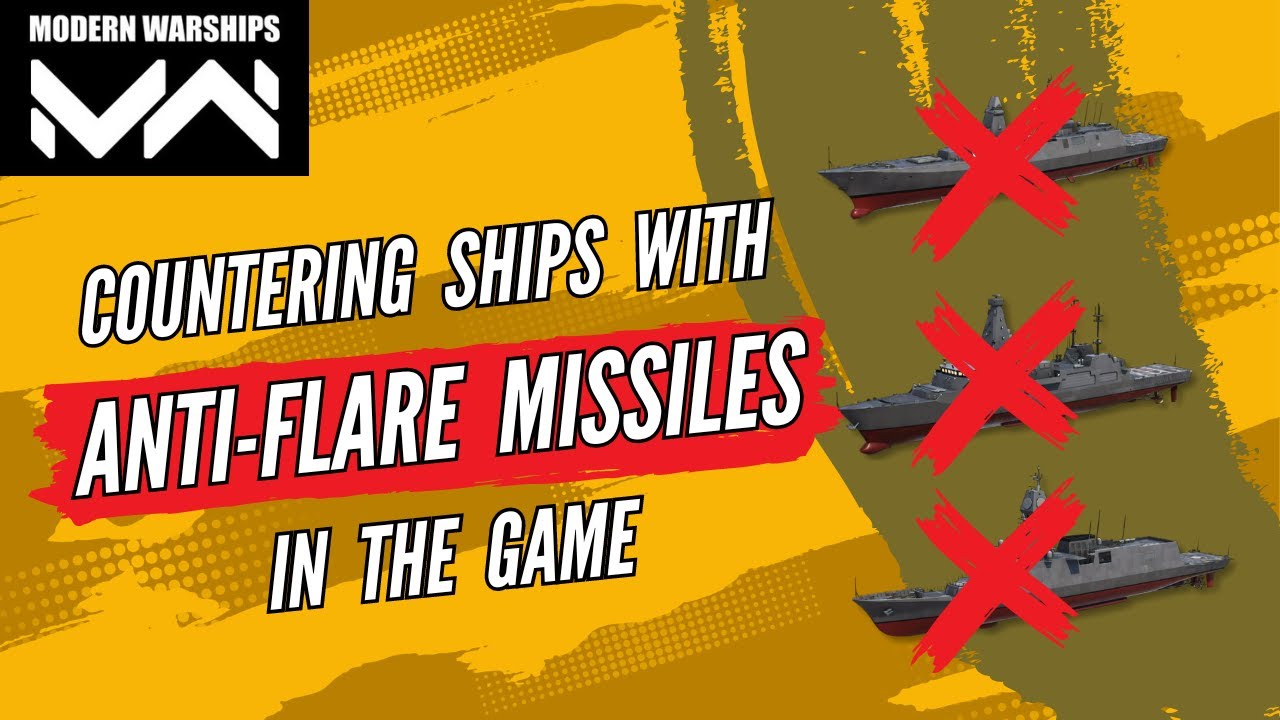 How To Deal with Anti-Flare Missiles in The Game | Modern Warships ...