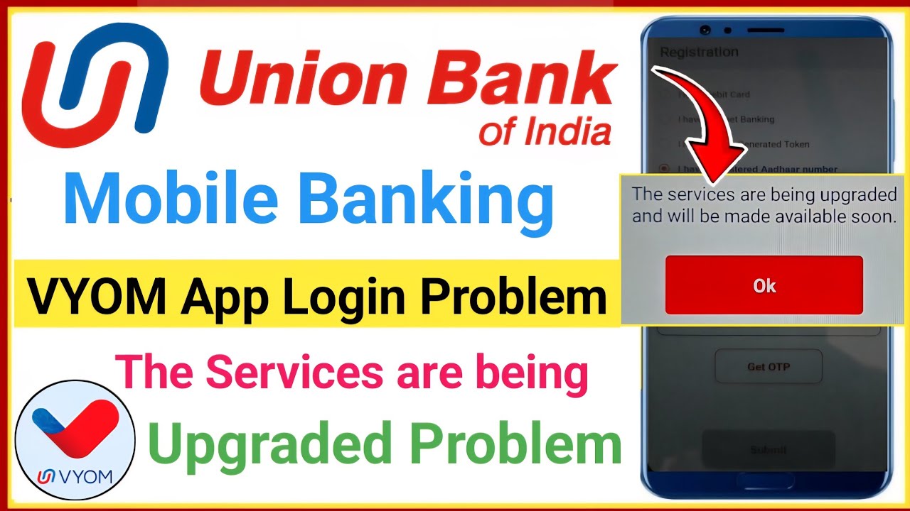 vyom union bank app login problem the services are being upgraded and ...