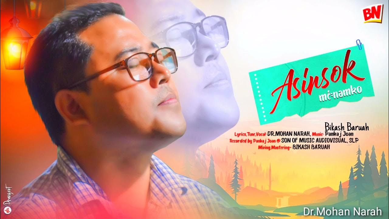 Asinsok Me':namko II Dr.Mohan Narah ll Mising song 2021 - YouTube