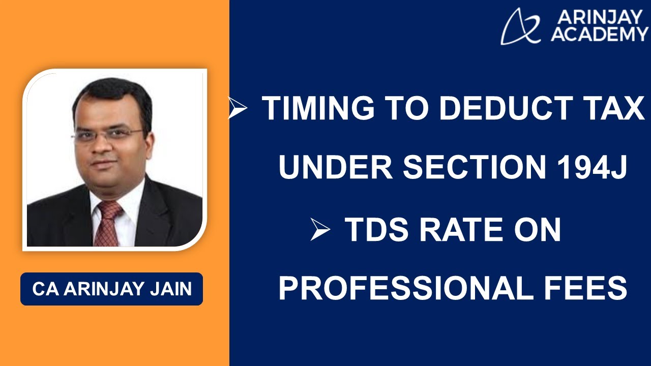 Timing to Deduct Tax under section 194J | TDS Rate on Professional Fees ...