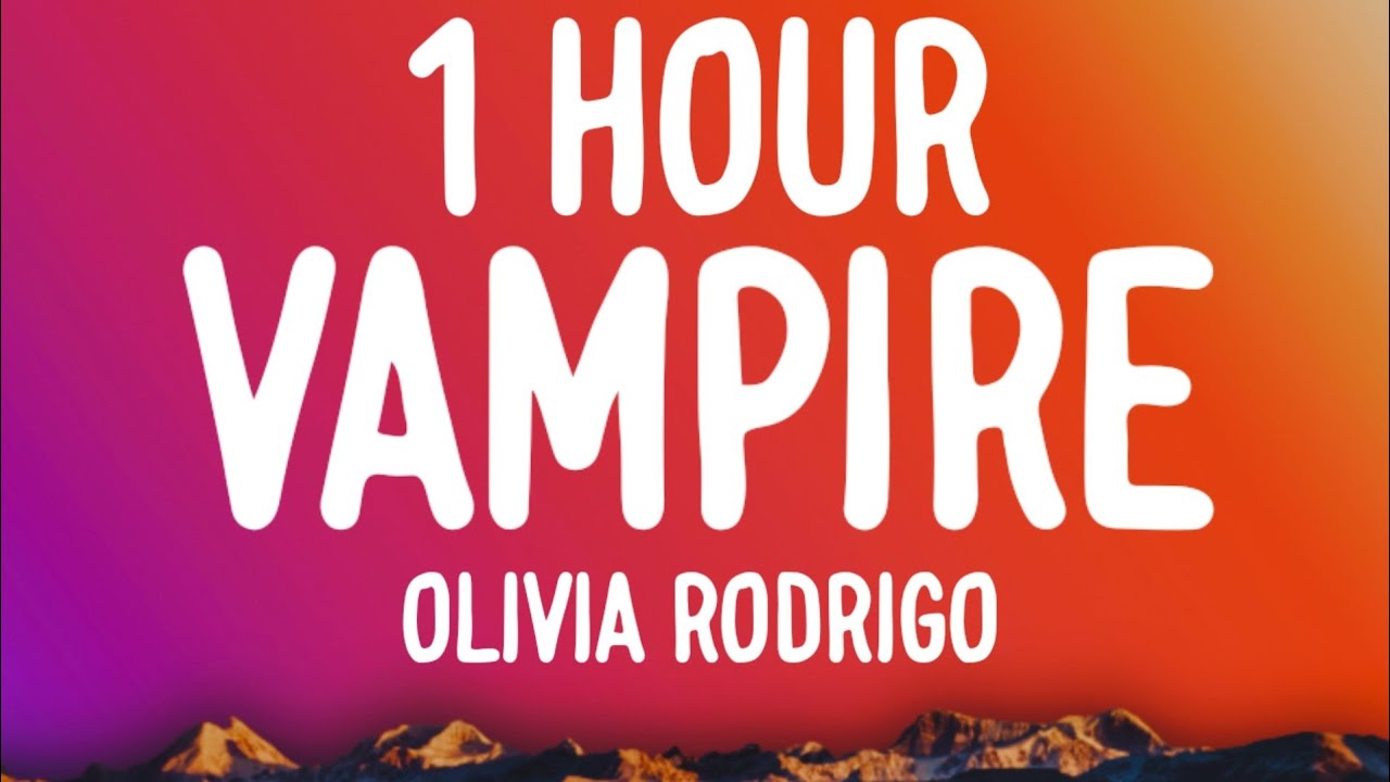 Olivia Rodrigo - vampire (1 HOUR/Lyrics) - YouTube Music