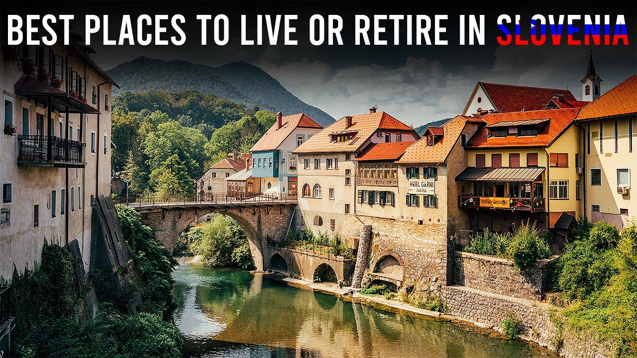 10 Best Places To Live or Retire in Slovenia - YouTube