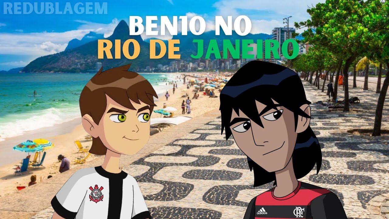 BEN 10 NO RIO DE JANEIRO - Ben10 Redublagem - YouTube