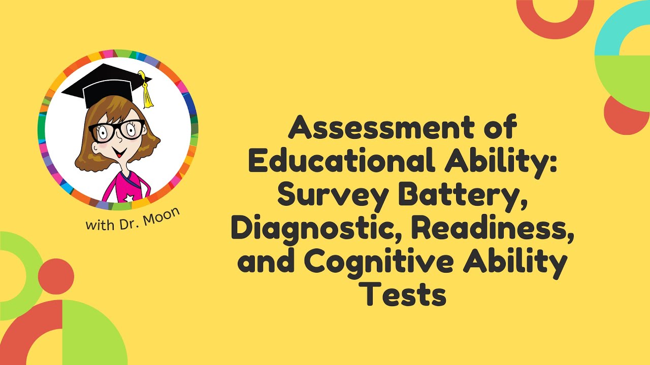 Assessment of Educational Ability: Survey Battery, Diagnostic ...