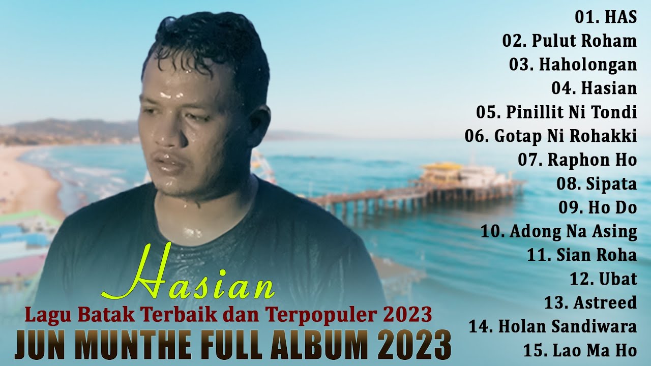 HAS ~ Jun Munthe Full Album Terbaik 2023 ~ Kumpulan Lagu Batak Terbaru ...
