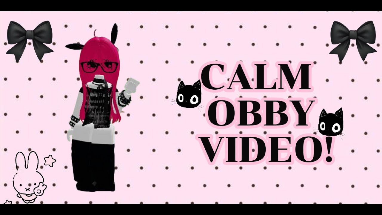 Calm Obby Video 💋 - YouTube