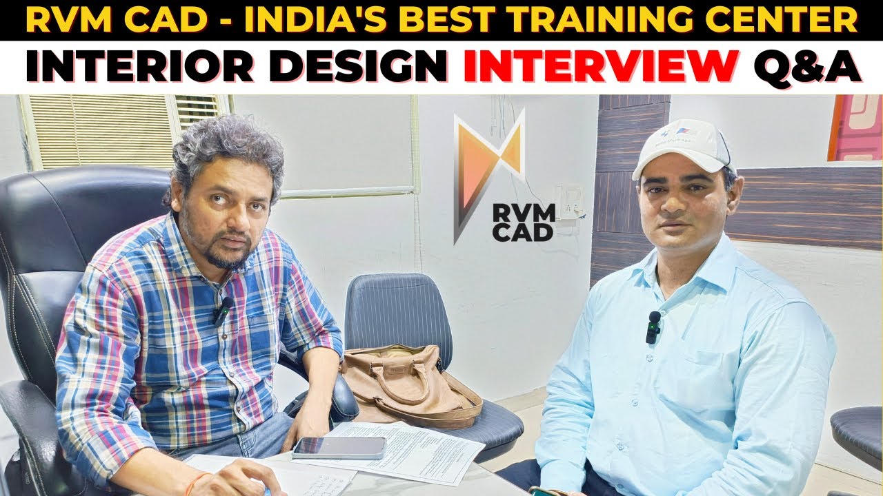 Interior Design Interview at RVM CAD | CAD Design Role - AutoCAD & 3DS ...