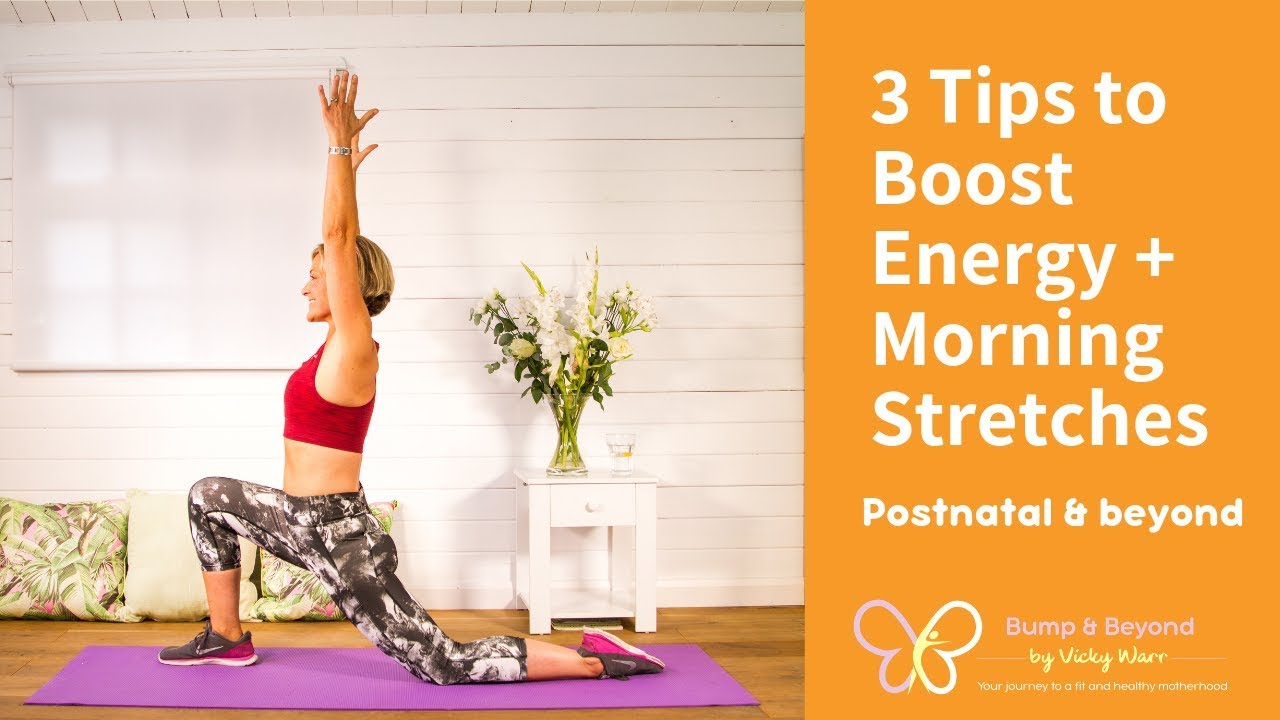 Boost Energy with These 3 Tips + Morning Stretch Routine | Busy Moms ...