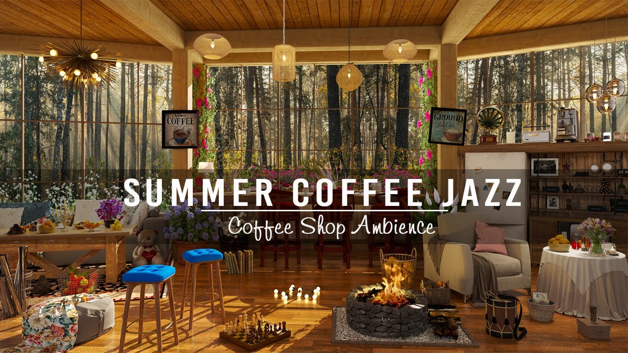 Relaxing Summer Coffee Shop Ambience: Smooth Piano Jazz Music for ...