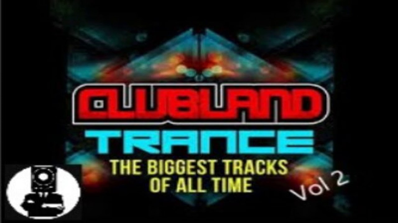 Clubland Trance Classics Mix Vol 2 (Vocals, Anthems & Timeless Trance ...