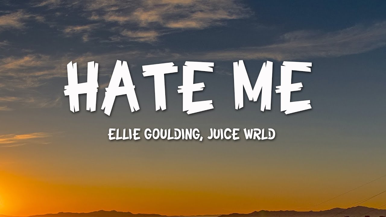 Ellie Goulding & Juice WRLD - Hate Me (Lyrics) - YouTube