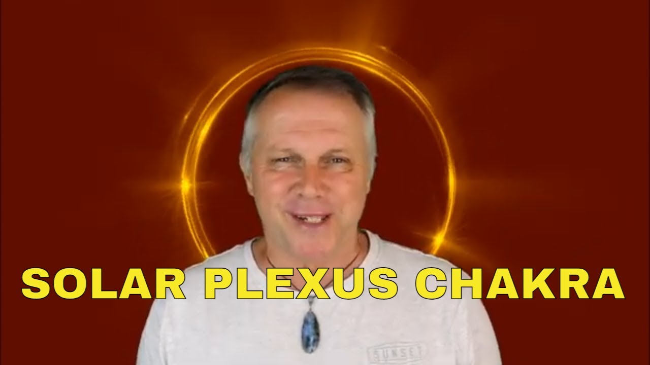 Solar Plexus Chakra Healing, Balancing the "Fire" Chakra, What Is The ...