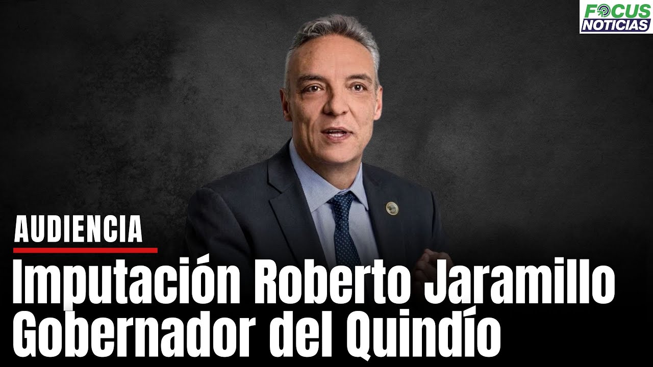 En vivo. Audiencia Imputación Roberto Jaramillo Gob Quindío presunta ...