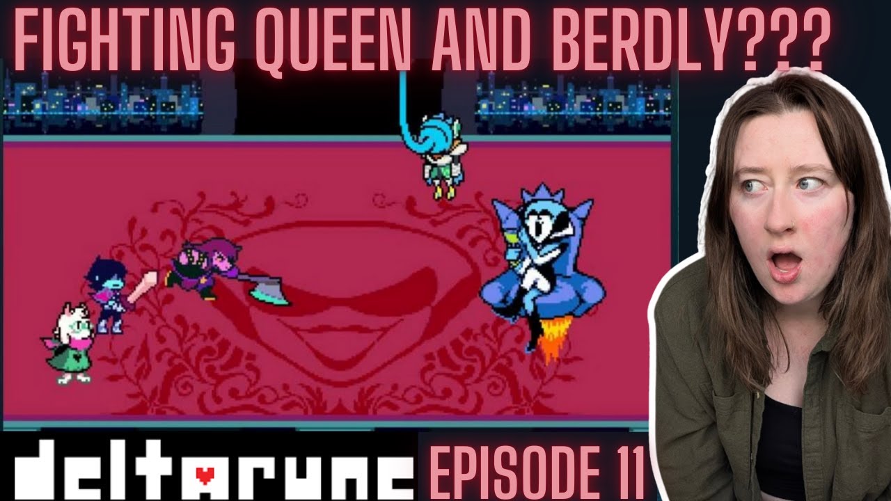 Fighting Queen and BERDLY?? Deltarune Playthrough Episode 11 - YouTube