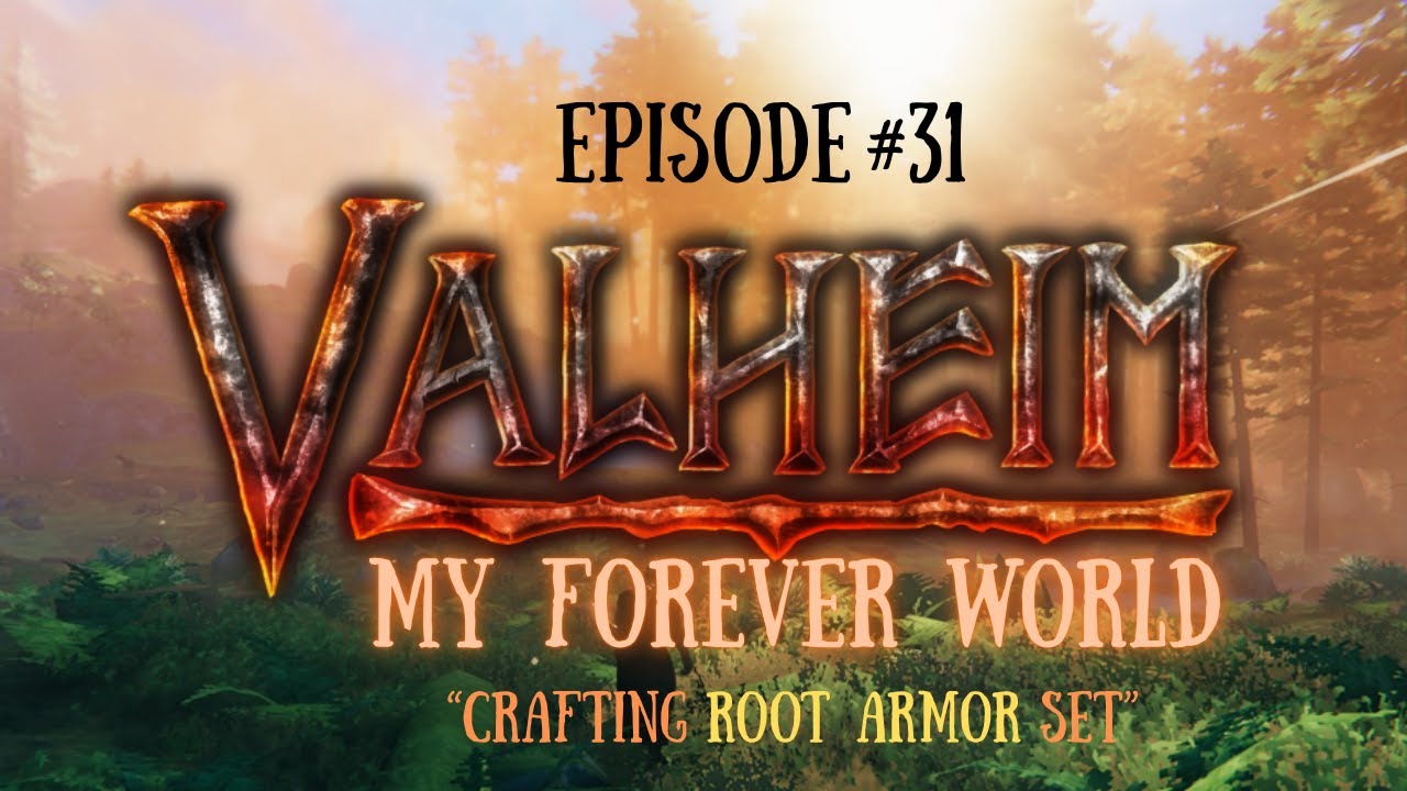 Valheim My Forever World-EP-31 "Crafting Root Armor Set" - YouTube