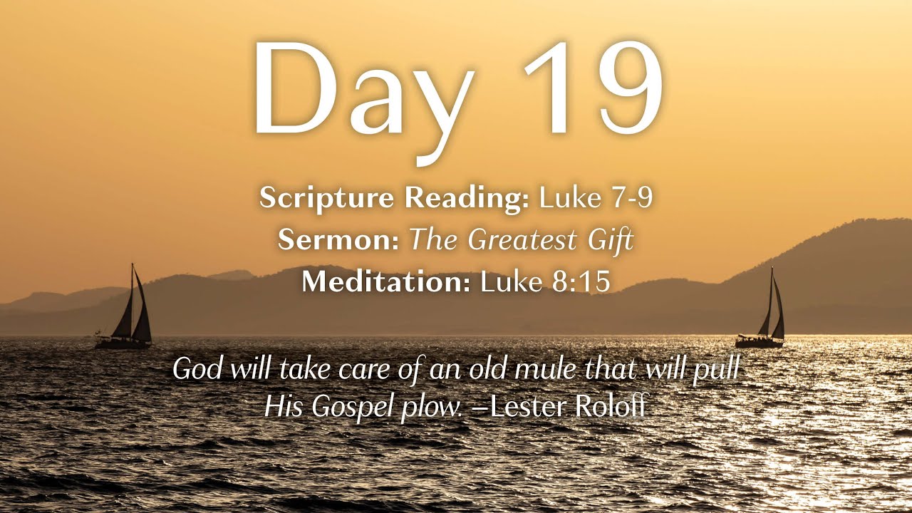 Day 19 - Luke 7-9 with Lester Roloff - YouTube