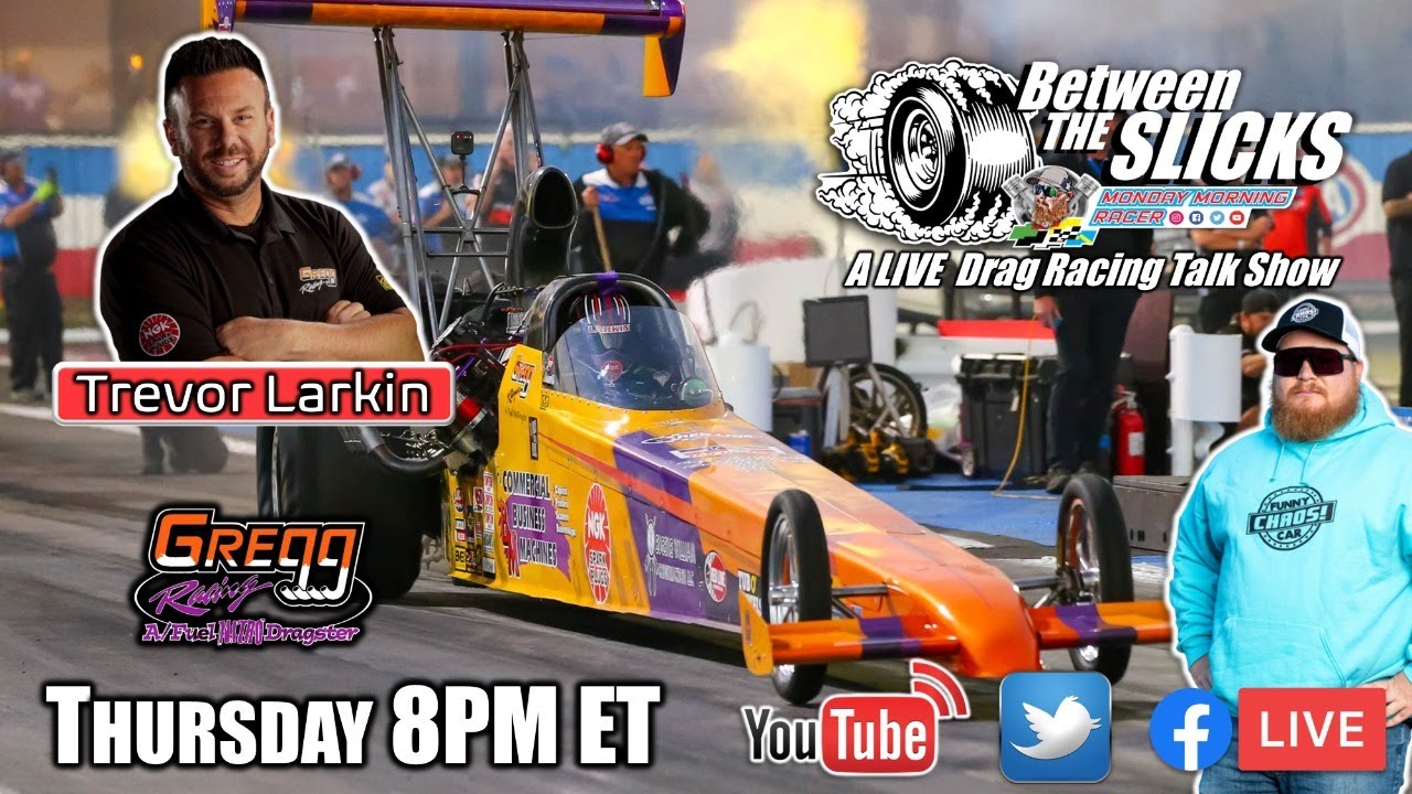 Between The Slicks #122 Trevor Larking of Gregg Racing NHRA A-Fuel ...