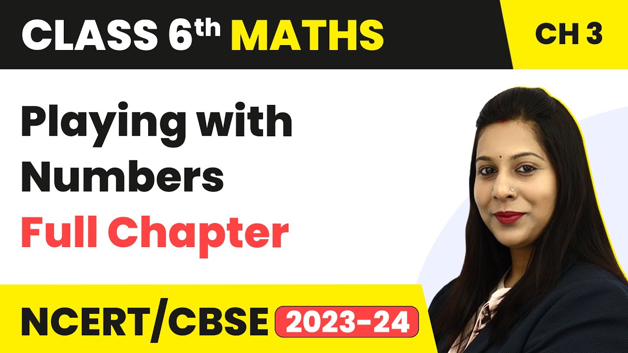 Class 6 Maths Chapter 3 Playing With Numbers Full Chapter Explanation Class 6 Maths Chapter 3 Playing With Numbers Full Chapter Explanation