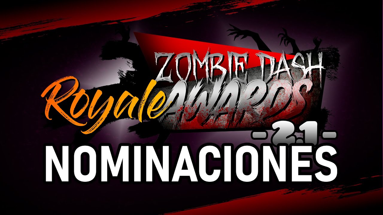 Zombie Dash Royale Awards 2.1 - NOMINACIONES | Especial Final de la 2.1 ...
