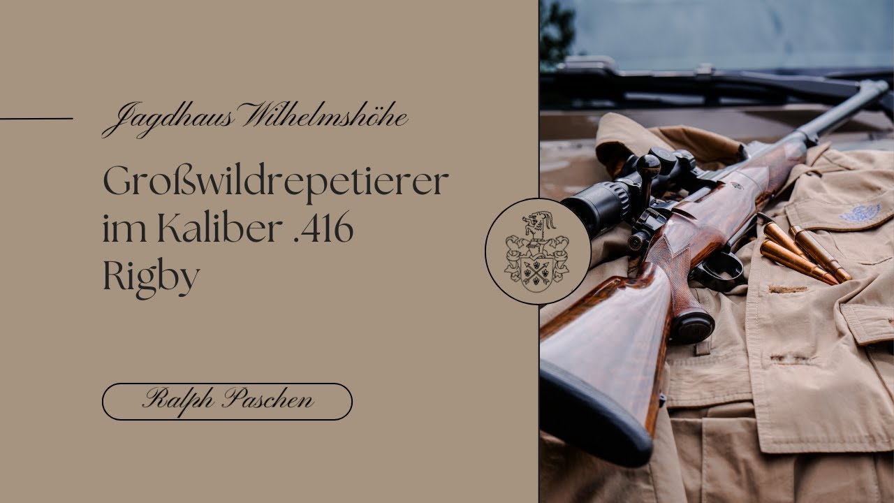 Großwildrepetierer im Kaliber .416 Rigby - Ralph Paschen für Jagdhaus ...